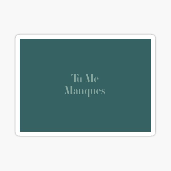 "Tu Me Manques - Dark Green" Sticker by AbbyRebecca | Redbubble