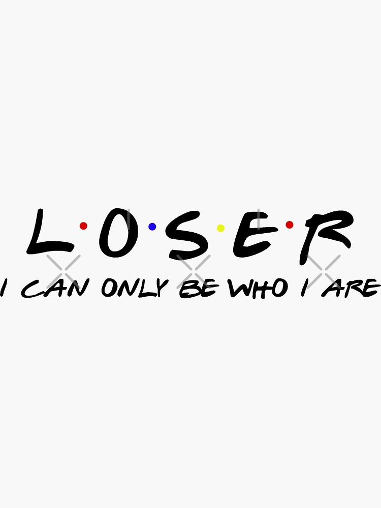 "Loser Like Me " Sticker by finnxwing | Redbubble