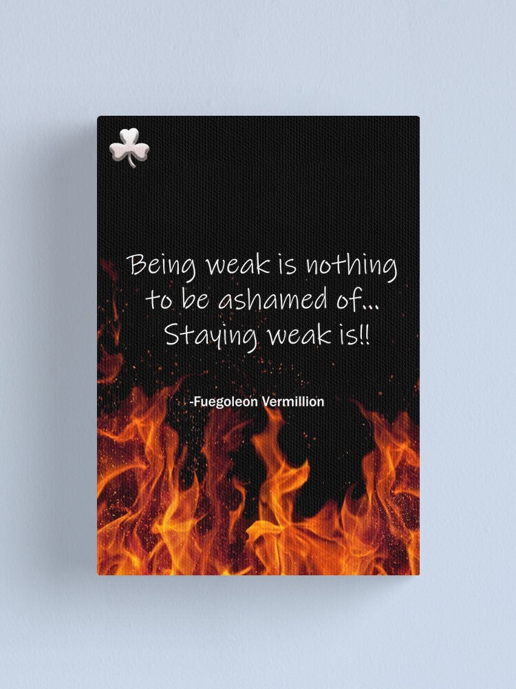 "Fuegoleon Quote" Canvas Print for Sale by Advenger | Redbubble