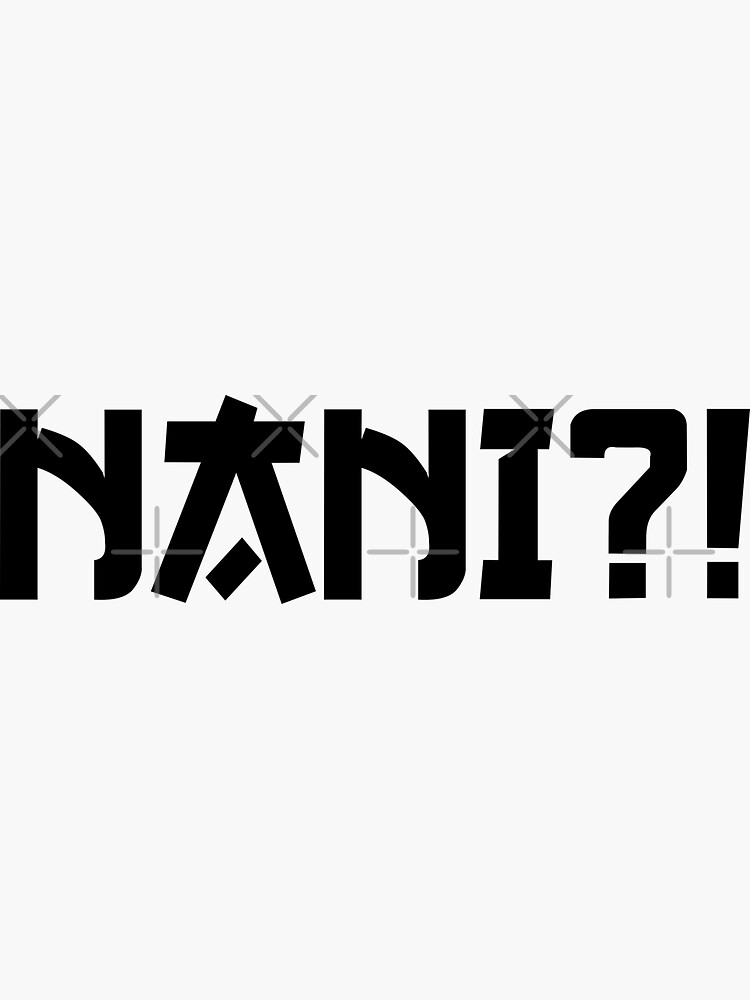 "NANI ?! (japanese style letter) - Black Letters" Sticker for Sale by ...