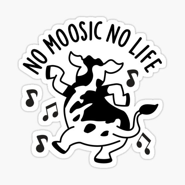 "No Moosic No Life Cute Cow Pun" Sticker for Sale by punnybone | Redbubble
