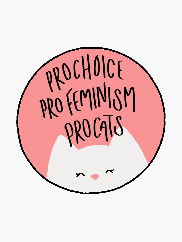 Pro Choice Pro Feminism Pro Cats Sticker For Sale By Livilou022