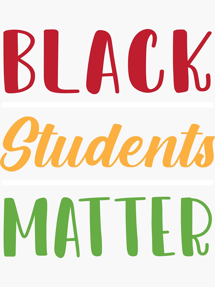 "Black Students Matter" Sticker for Sale by ismailksr17 | Redbubble