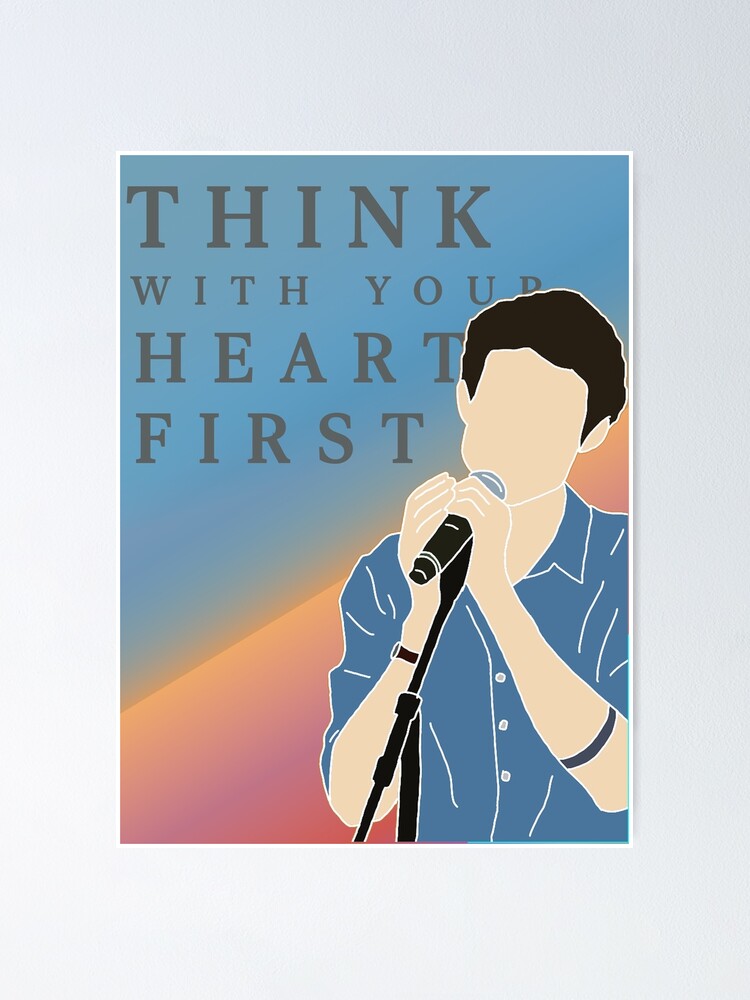"Think With Your Heart First" Poster by madebyclaire | Redbubble