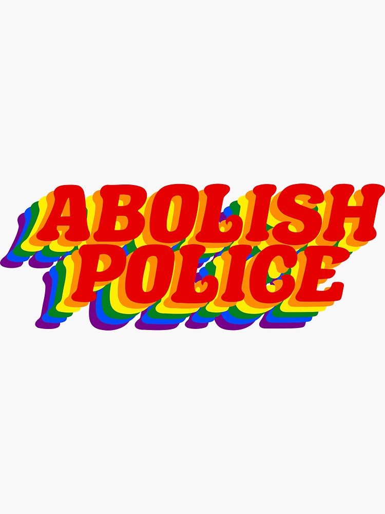 "ABOLISH POLICE pride" Sticker for Sale by PWRCT | Redbubble