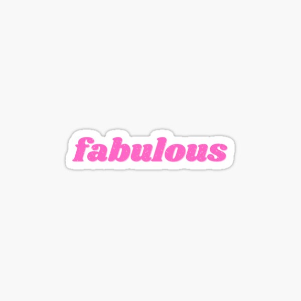 "fabulous" Sticker for Sale by alanxshby | Redbubble