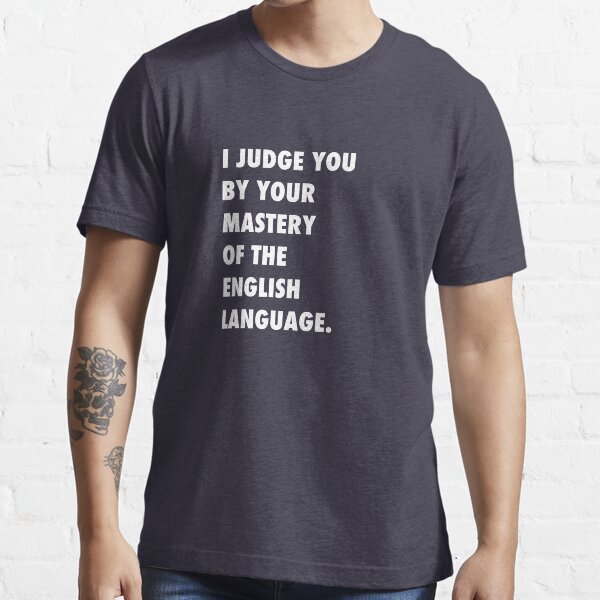 "English Language" T-shirt for Sale by uncmfrtbleyeti | Redbubble ...