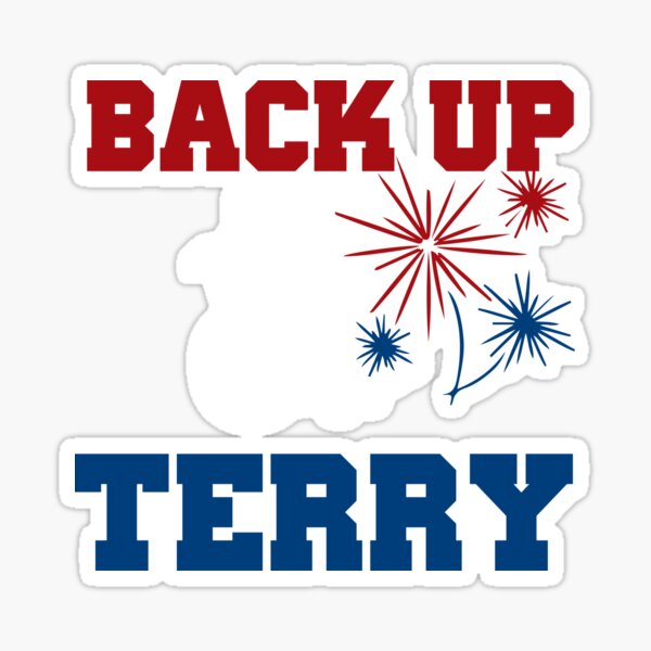 "Back Up Terry 4th of July Funny Fireworks" Sticker for Sale by batain6 ...
