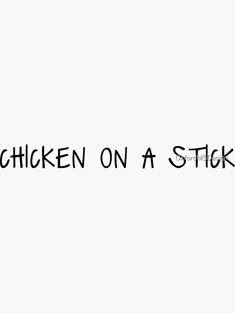"Chicken On A Stick Sticker" Sticker for Sale by OxfordMSDesign | Redbubble