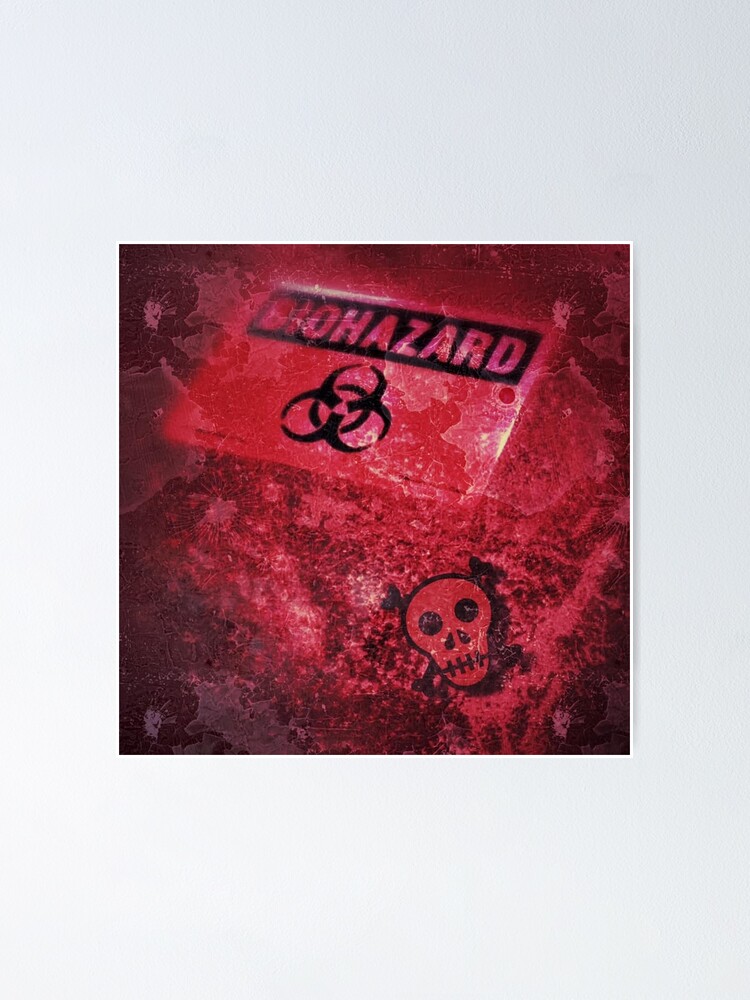 "BIOHAZARD " Poster for Sale by DNiceGirl | Redbubble