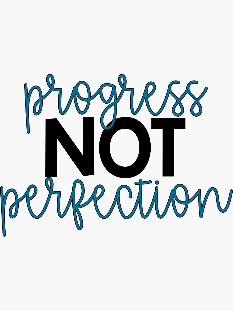 "Progress Not Perfection" Sticker for Sale by jmasur97 | Redbubble