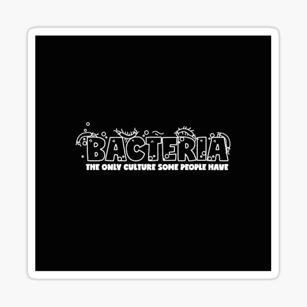 "Funny Biology Memes Teacher Student Bacteria Gift" Sticker by Pubi ...