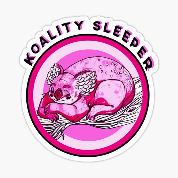 "KOALITY SLEEPER " Sticker for Sale by ncbennett | Redbubble