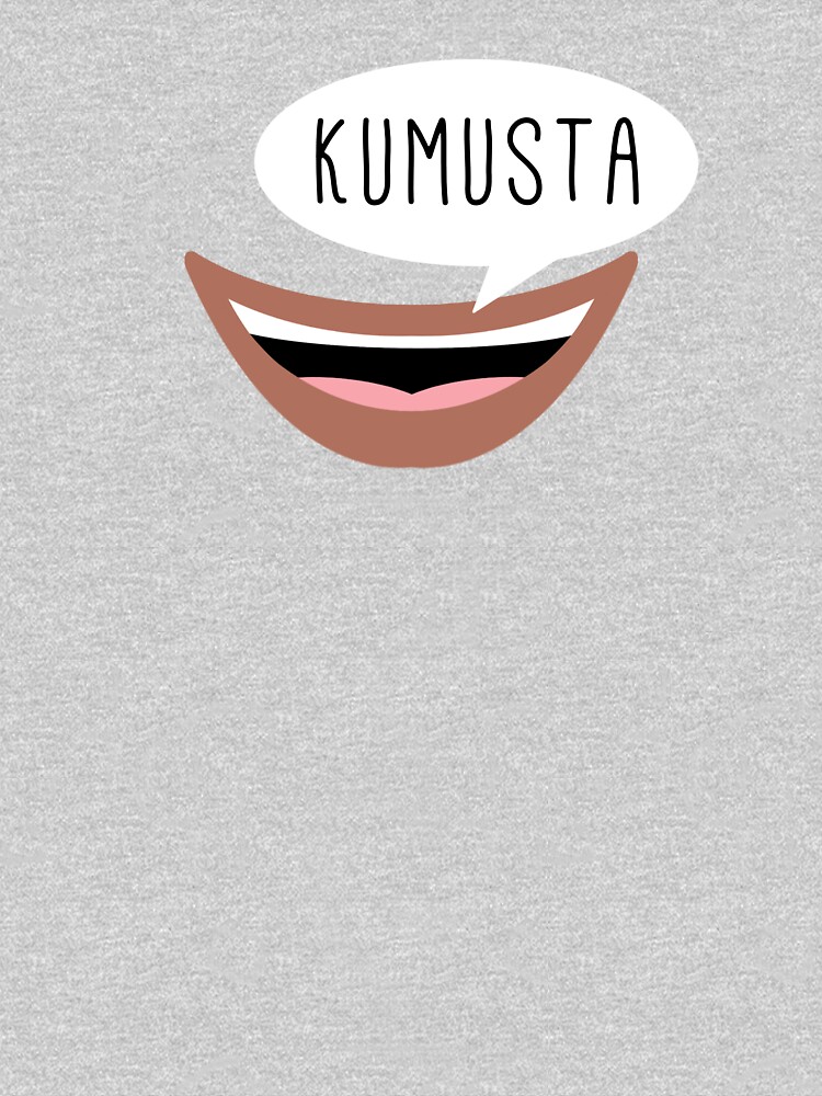 "Kumusta: “Hello, How are You?” in Filipino" T-shirt for Sale by ...