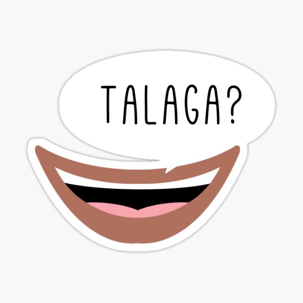 "Talaga?: “Really?” in Filipino" Sticker for Sale by papemelroti ...