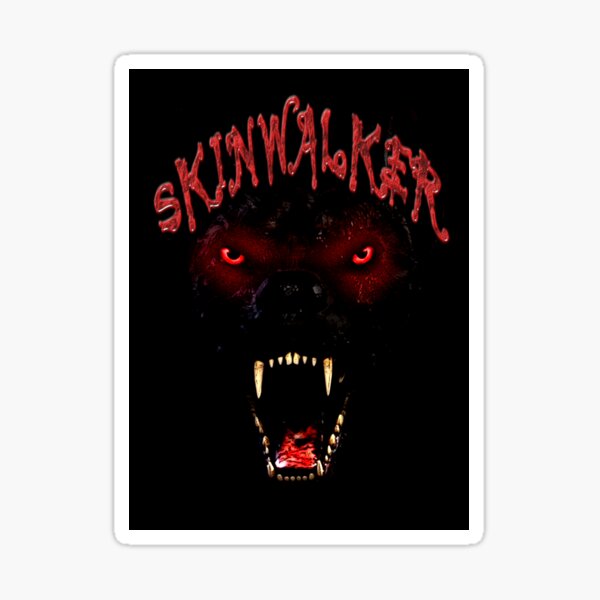 "SKINWALKER" Sticker for Sale by PapaSquatch | Redbubble