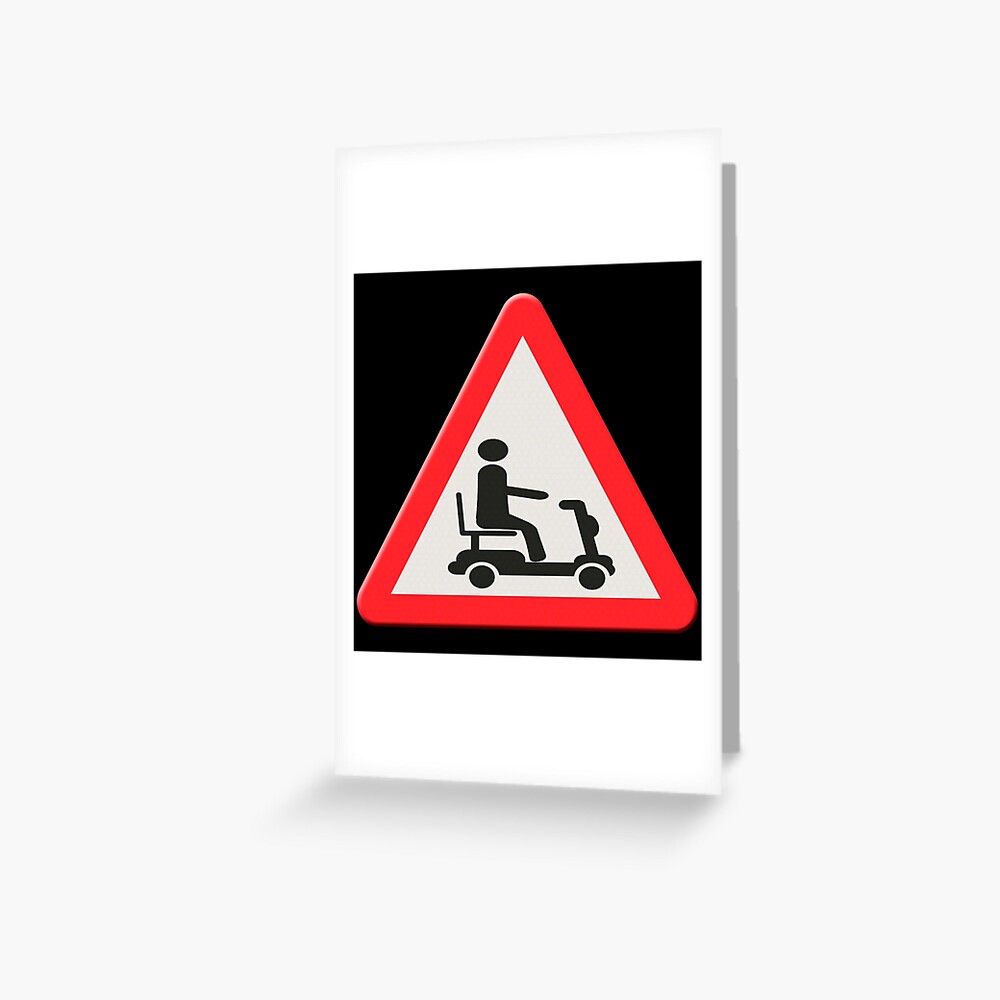 "warning sign mobility scooter. " Greeting Card by funkyworm | Redbubble