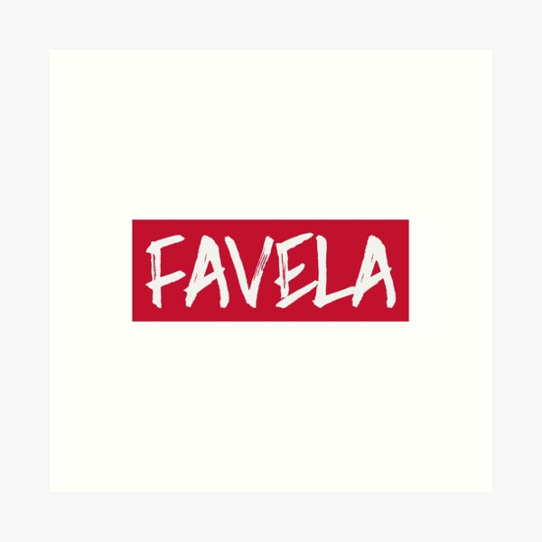 Favela Art Prints | Redbubble