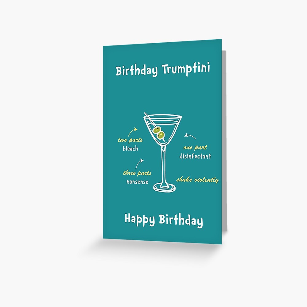 "Trumptini - Funny birthday card " Greeting Card by dickensink | Redbubble