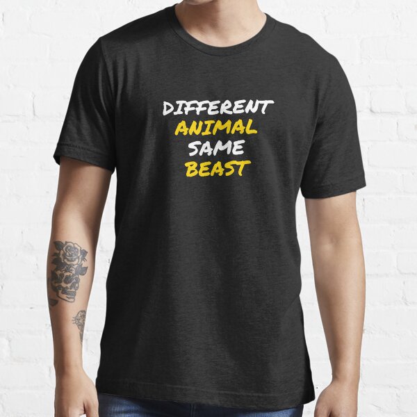 "Different Animal Same Beast" T-shirt for Sale by mindsetxlife ...