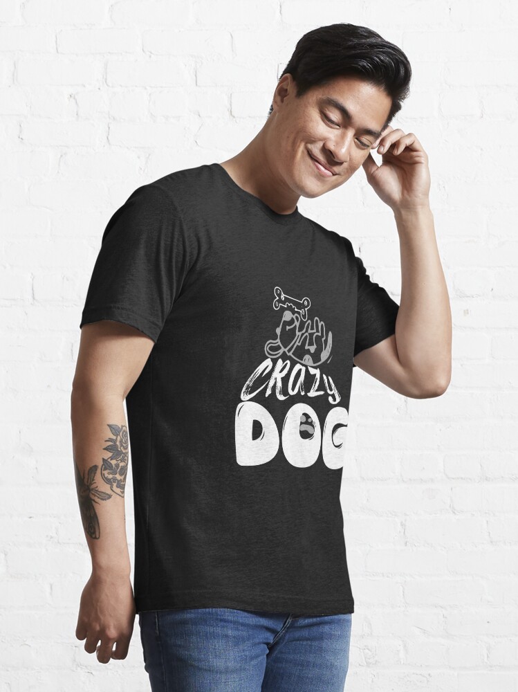 "crazy dog , mad dog , animal lover " T-shirt for Sale by MimiouchB ...