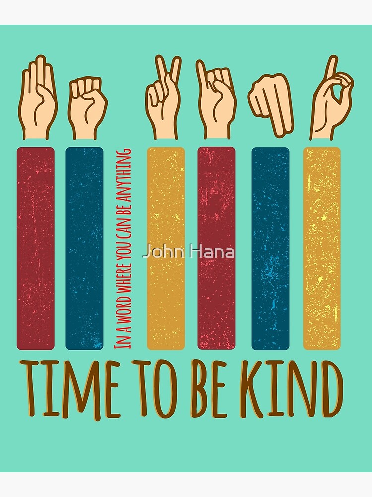 "Copy of be kind sign language be kind by yourself" Poster for Sale by ...