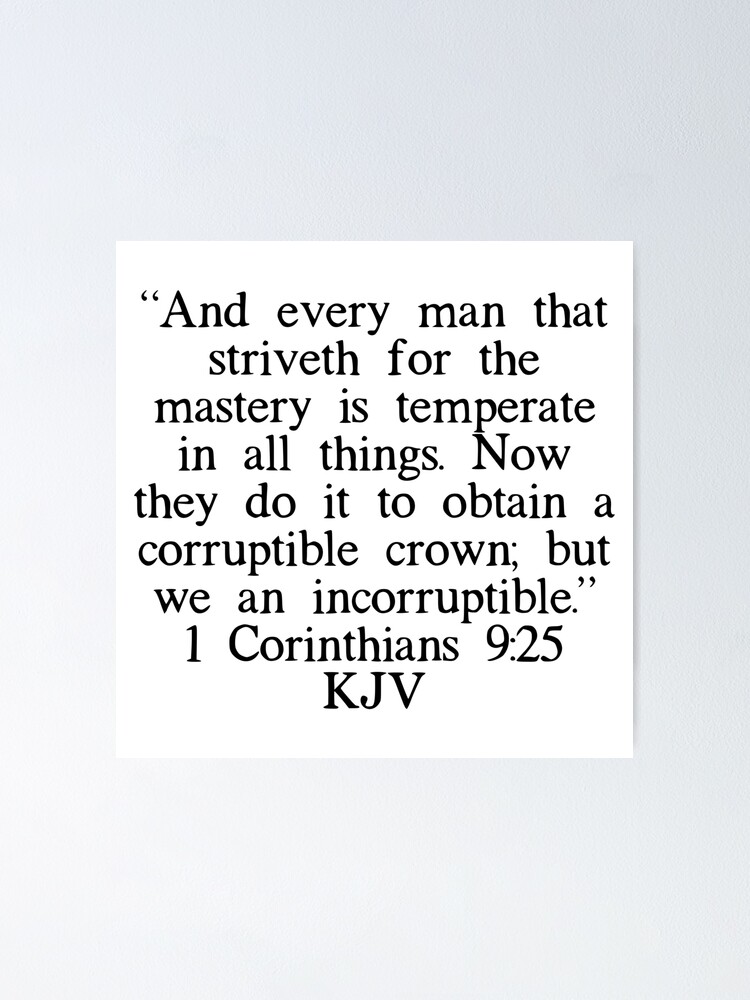 "1 Corinthians 9:25 KJV" Poster for Sale by IBMClothing | Redbubble