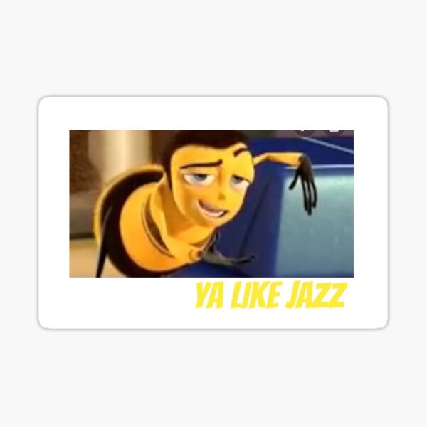 "Ya like jazz?" Sticker by ellacmbyn | Redbubble