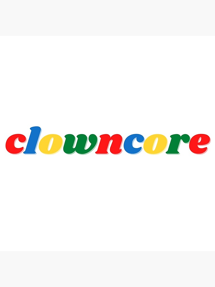 "clowncore" Poster for Sale by alanxshby | Redbubble