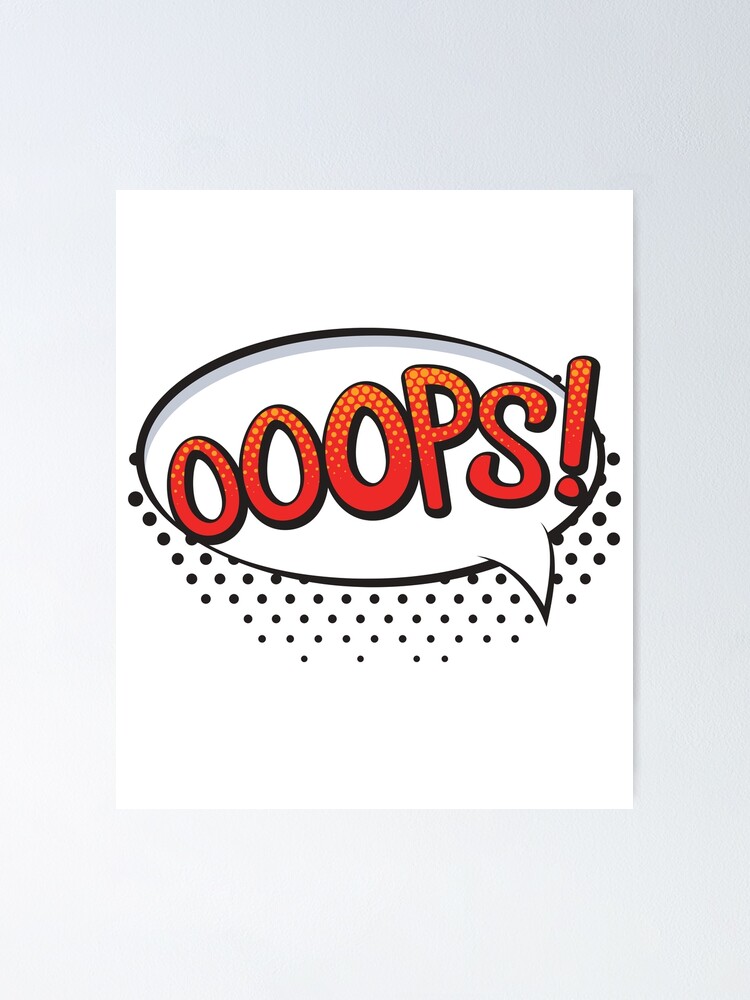 "OOOPS! Comic Design By Clumsy Duck MIA" Poster by clumsyduckmiami ...