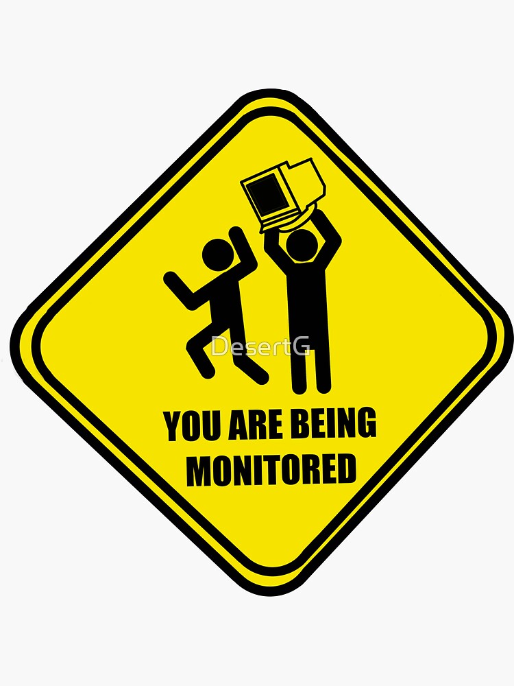 "You are being monitored" Sticker for Sale by DesertG | Redbubble
