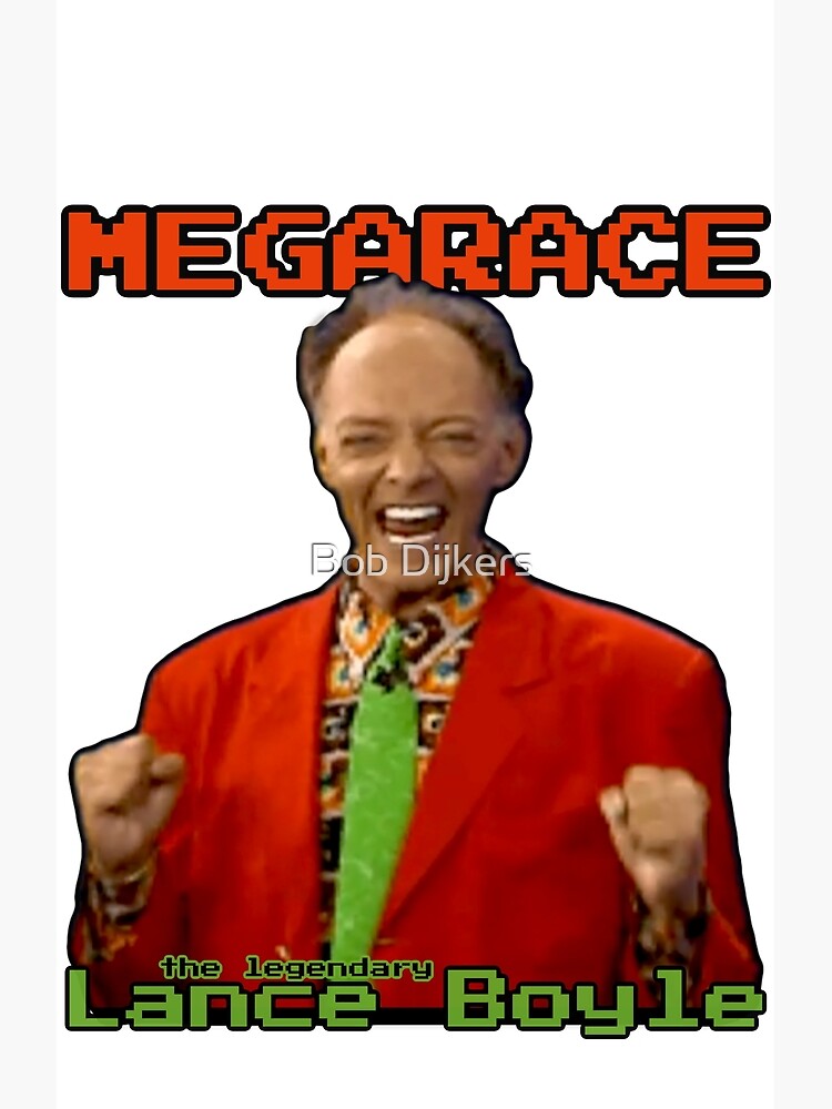 "MEGARACE Lance Boyle tribute" Poster by bobdijkers | Redbubble