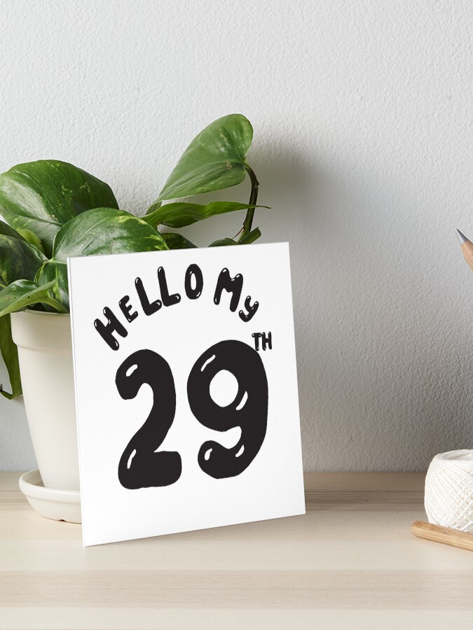 "Hello 29th Birthday gift" Art Board Print for Sale by amine-bk | Redbubble