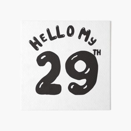 "Hello 29th Birthday gift" Art Board Print for Sale by amine-bk | Redbubble