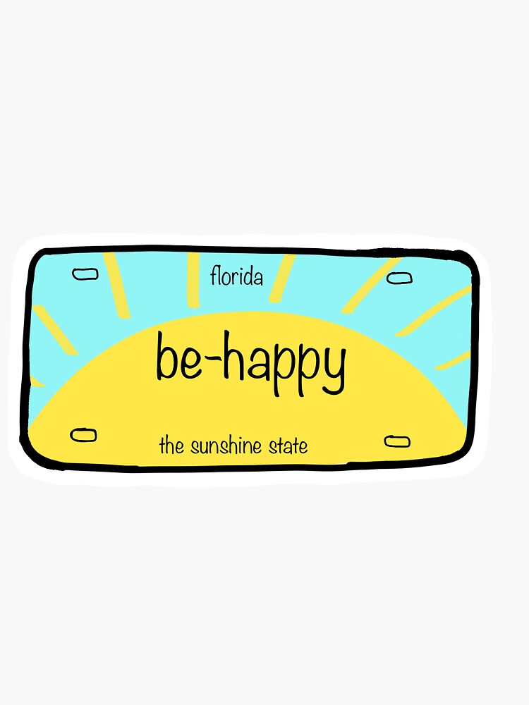 "be happy florida sunshine state license plate" Sticker by eb501626 ...