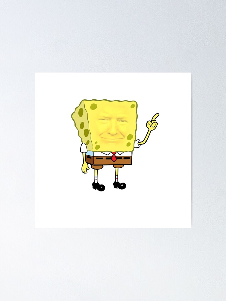 "Donald Trump as Spongebob" Poster for Sale by laurhog | Redbubble