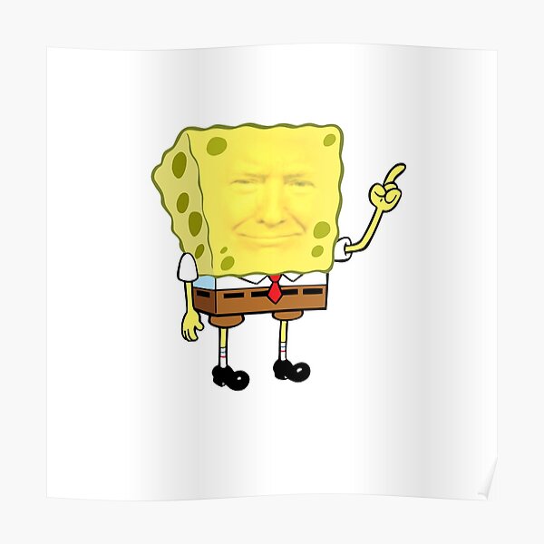 "Donald Trump as Spongebob" Poster by laurhog | Redbubble