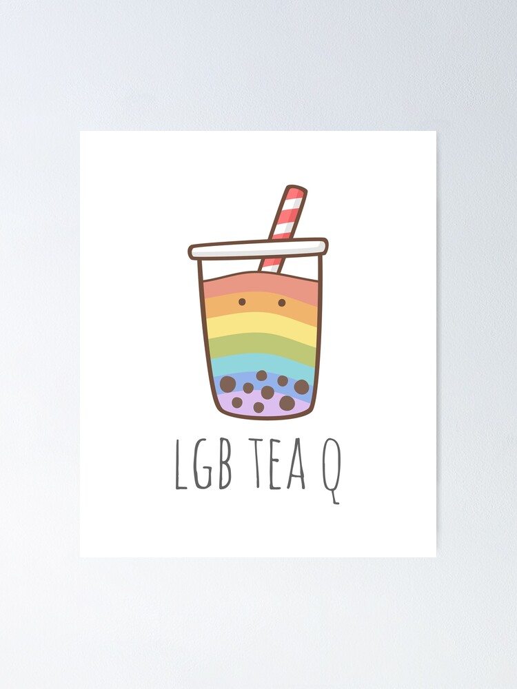 "LGB Tea Q" Poster by myndfart | Redbubble