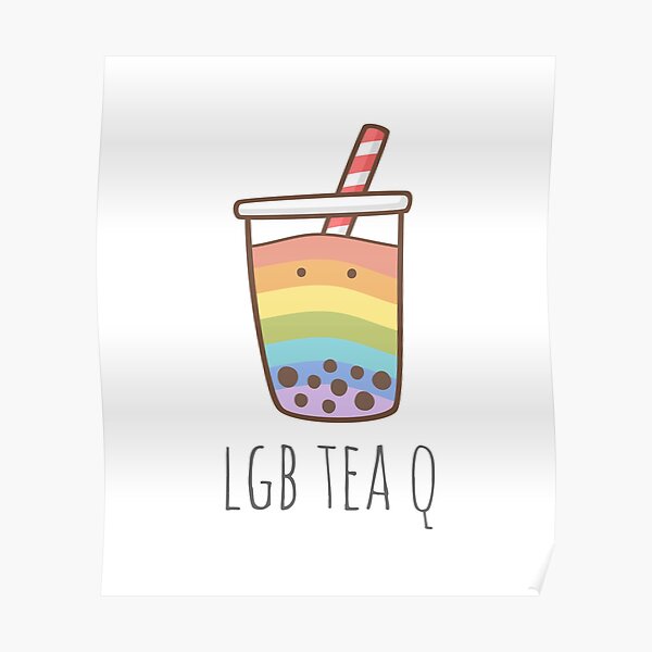 "LGB Tea Q" Poster by myndfart | Redbubble