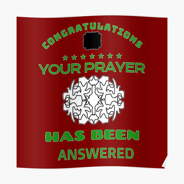 "congratulations your prayer has been answered, awakened prayer" Poster ...
