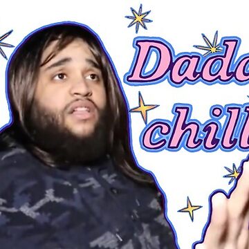 "Daddy, chill" Sticker for Sale by miriamann | Redbubble