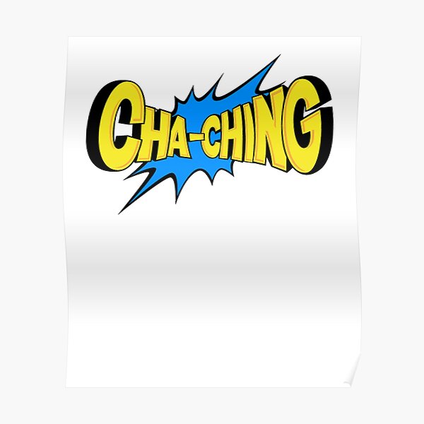 "Cha Ching Logo" Poster for Sale by Hansgoossens | Redbubble
