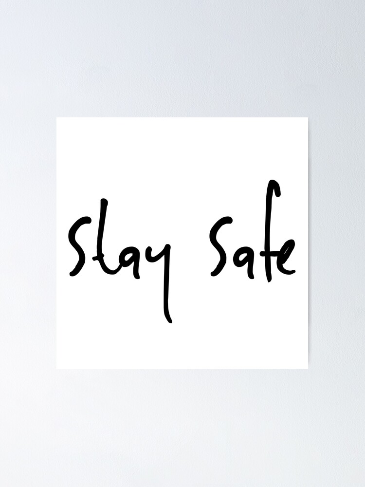 "Stay Safe, Safety First, Typography Safety Design." Poster for Sale by ...