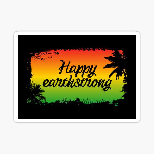 "Happy Earthstrong Jamaican Rasta Birthday Slang" Sticker for Sale by ...