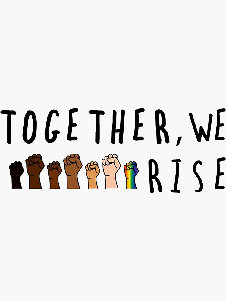 "together we rise" Sticker by YvetteStoughton | Redbubble