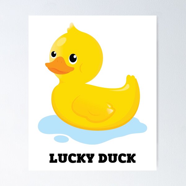 "Cute Funny Lucky Duck" Poster for Sale by DUCKY THEBRAND | Redbubble