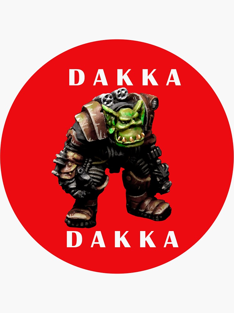 "ORK Dakka Dakka" Sticker for Sale by Graffland | Redbubble