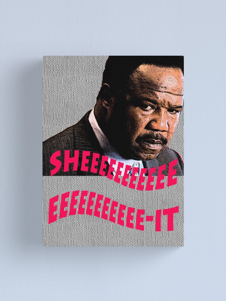 "Clay Davis "sheeeeee-it"" Canvas Print for Sale by alsadad | Redbubble