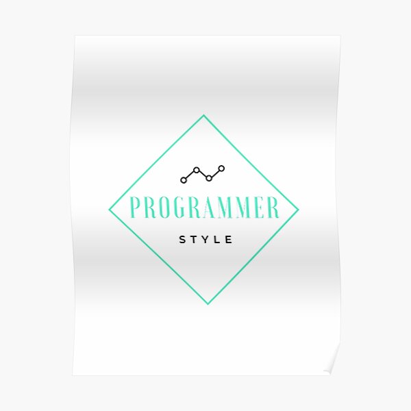 "PROGRAMMER STYLE " Poster by Kirito01kun | Redbubble