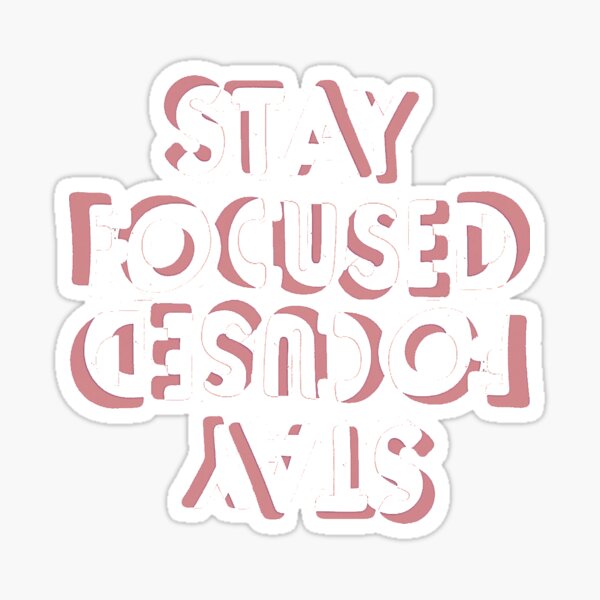 "stay focused" Sticker by Awa3iOnline | Redbubble